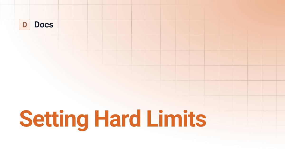 Setting Hard Limits | Docs