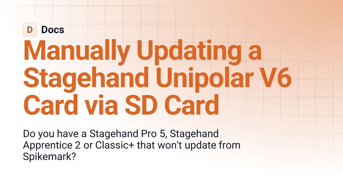 Manually Updating a Stagehand Unipolar V6 Card via SD Card | Docs