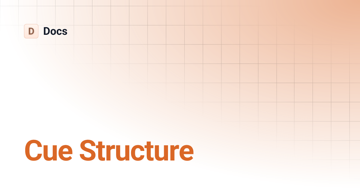 Cue Structure | Docs