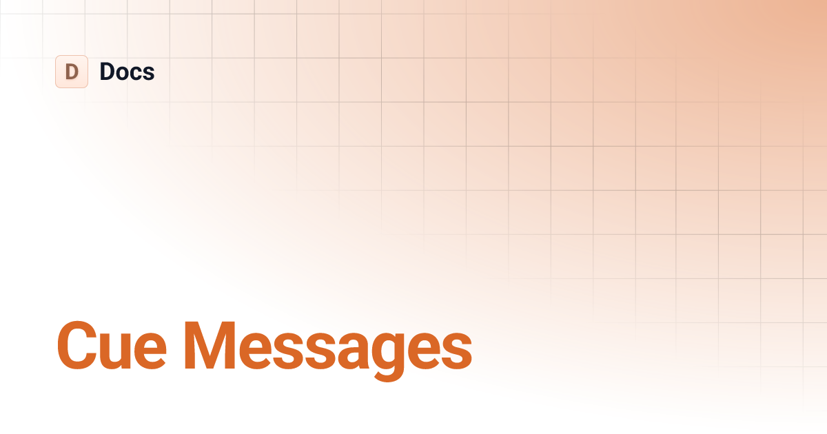 Cue Messages | Docs
