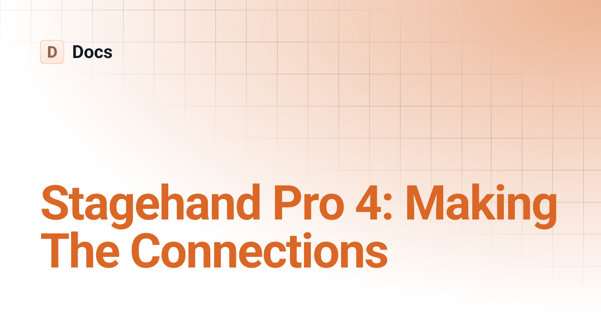Stagehand Pro 4: Making The Connections | Docs