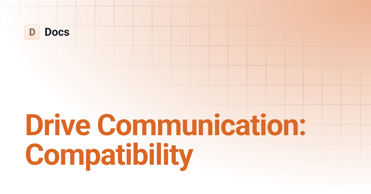 Drive Communication Compatibility Docs