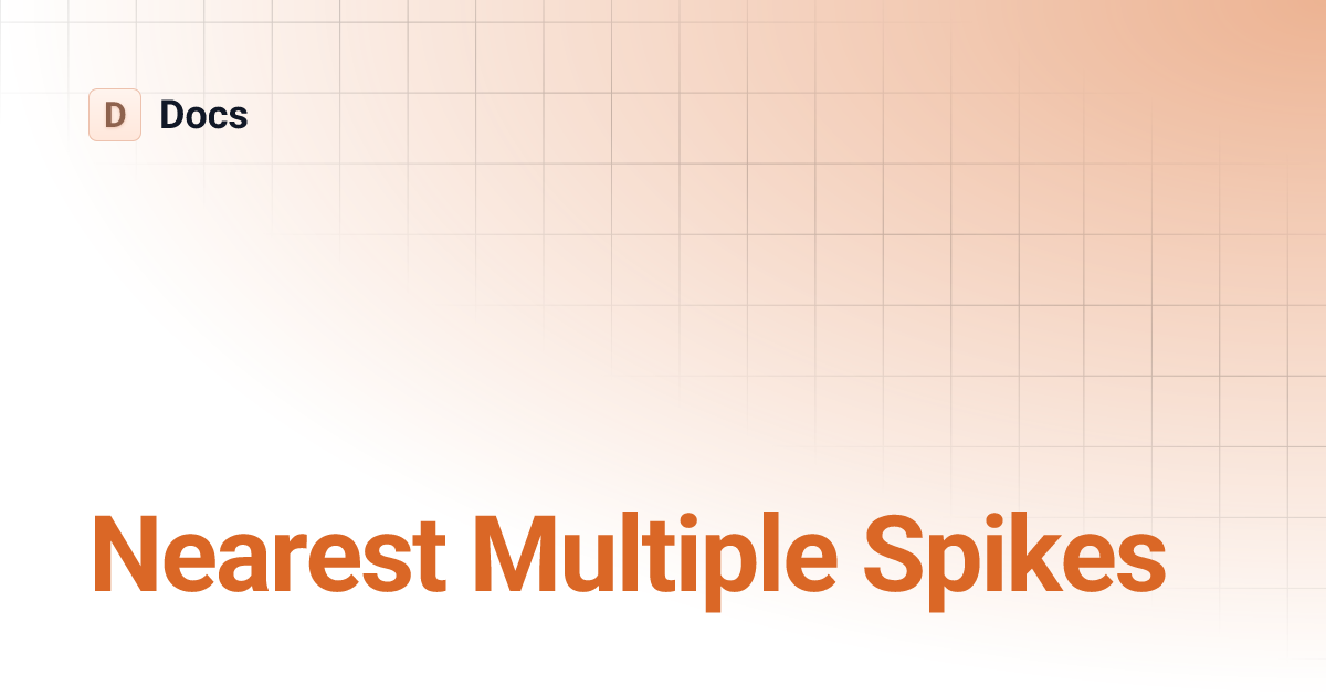 Nearest Multiple Spikes | Docs