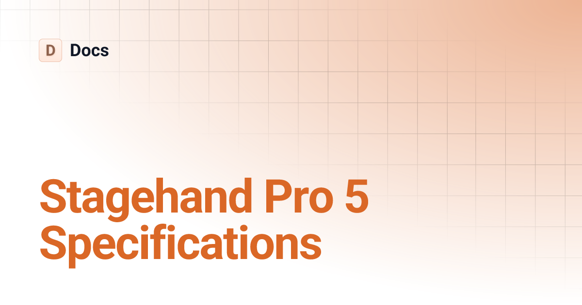 Stagehand Pro 5 Specifications | Docs