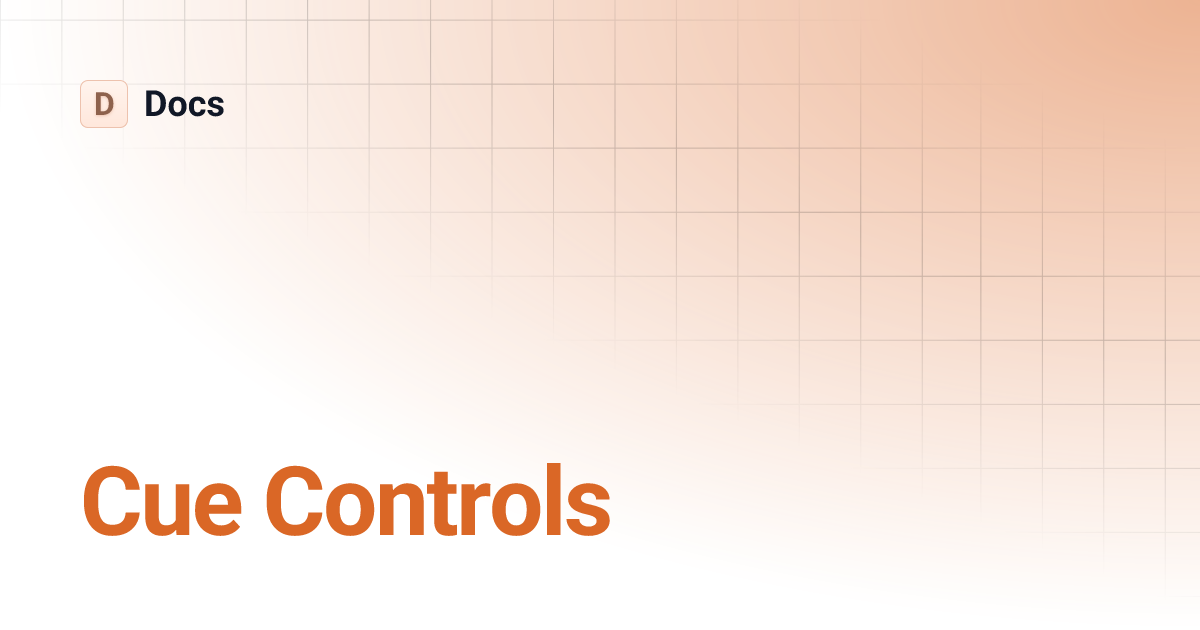Cue Controls | Docs