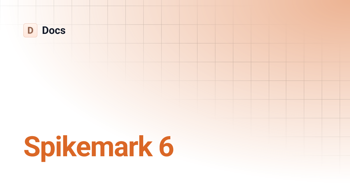 Spikemark 6 | Docs