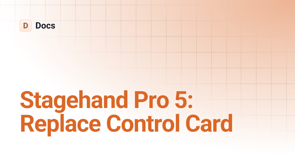 Stagehand Pro 5: Replace Control Card | Docs