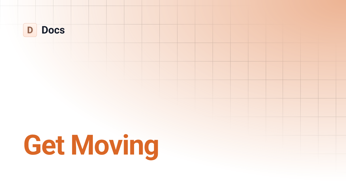 Get Moving | Docs