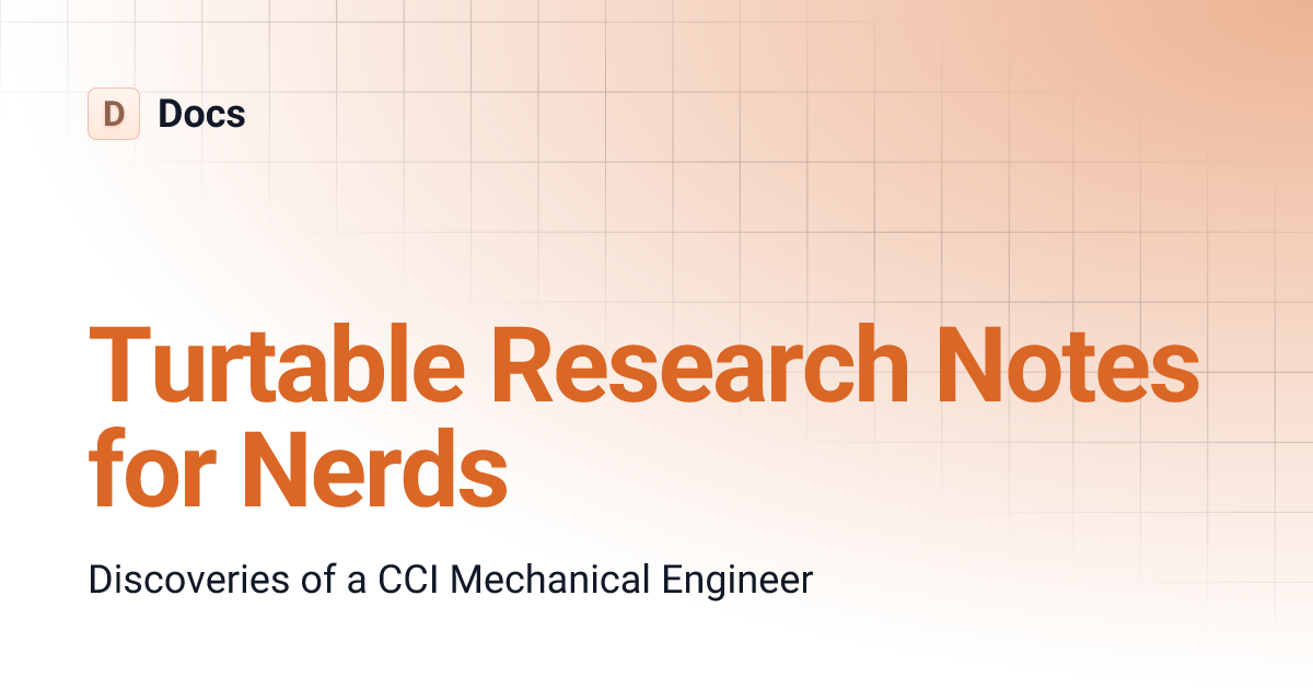 Turtable Research Notes for Nerds | Docs