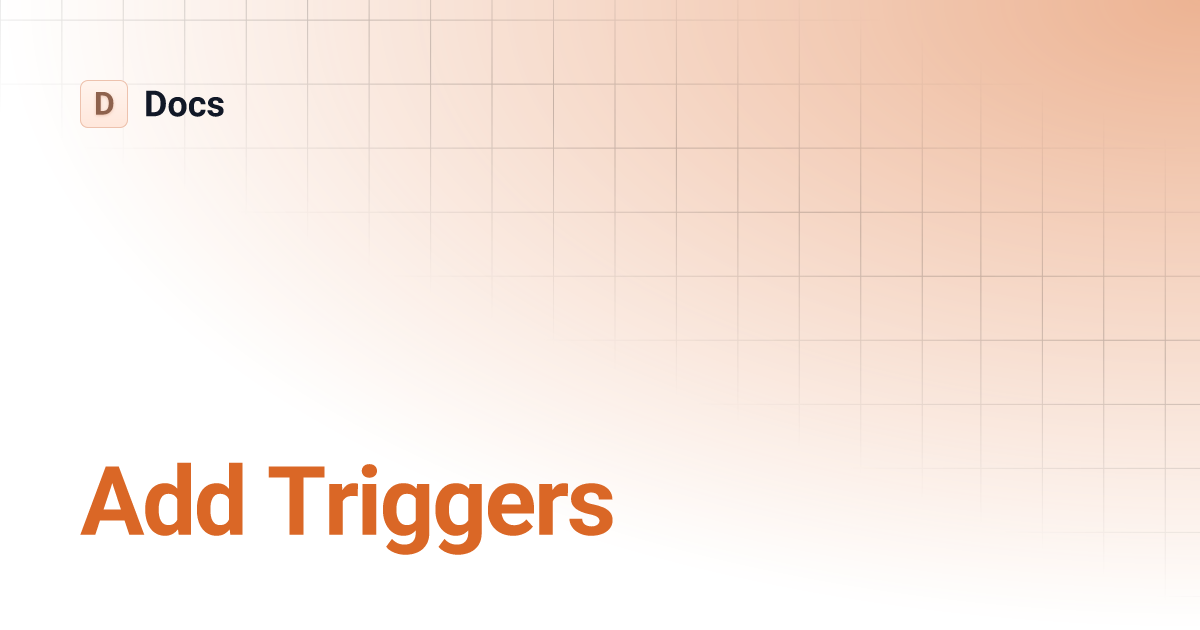Add Triggers | Docs