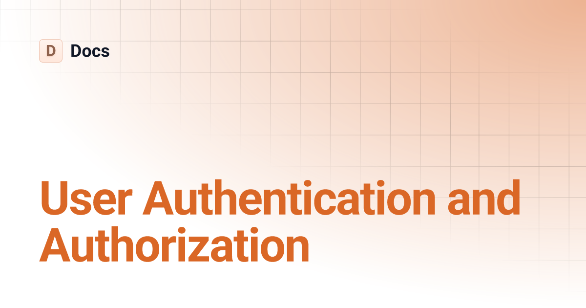 User Authentication and Authorization | Docs