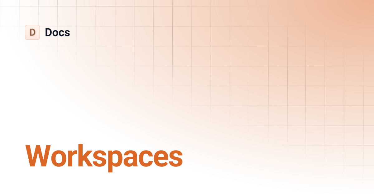 Workspaces | Docs