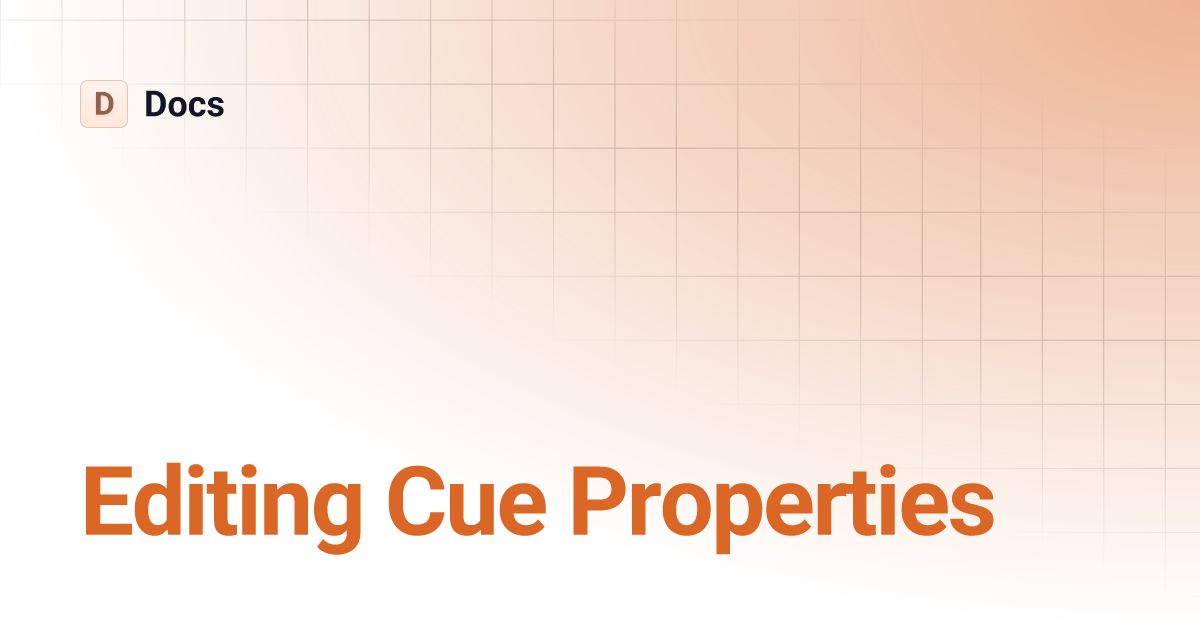 Editing Cue Properties | Docs